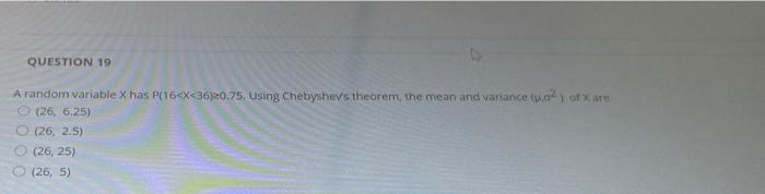 Solved QUESTION 19 A random variable xhas P(16 | Chegg.com