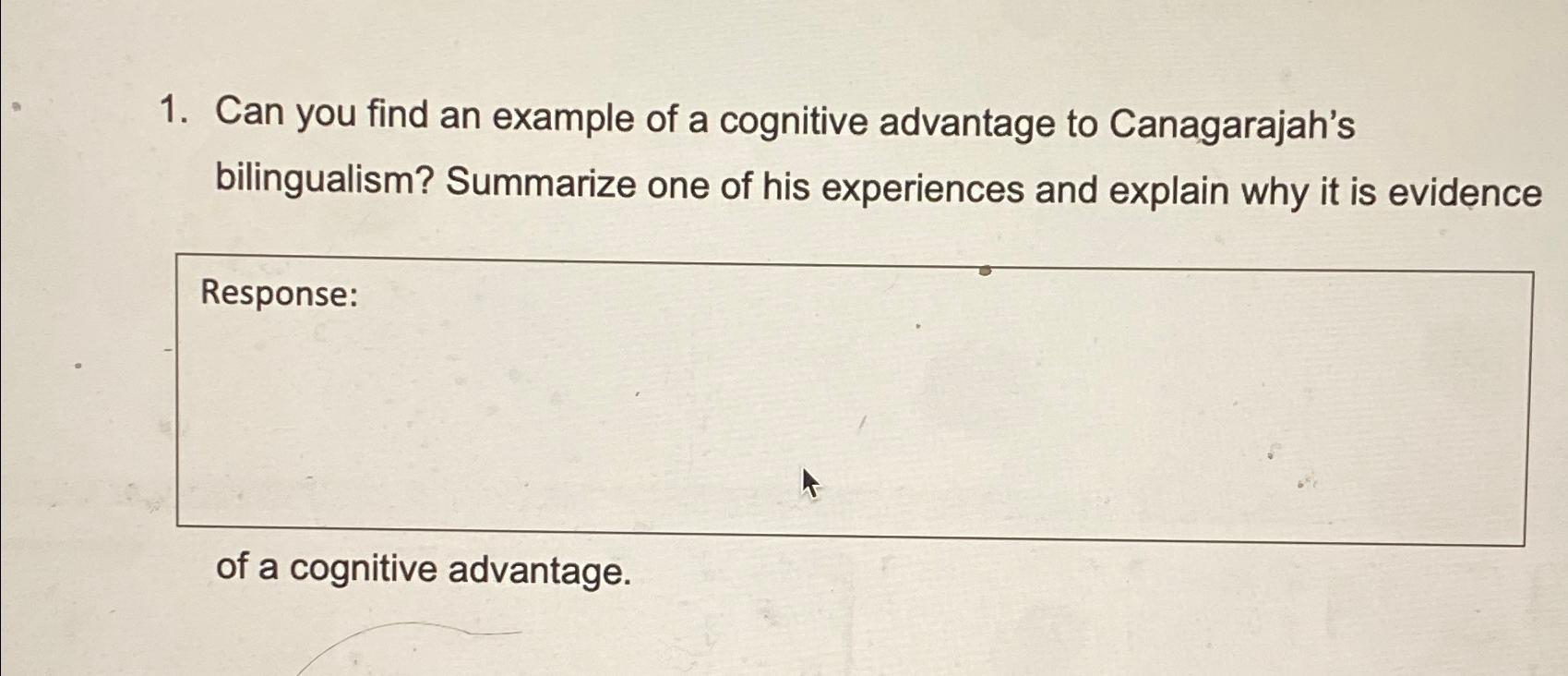 Solved Can you find an example of a cognitive advantage to | Chegg.com