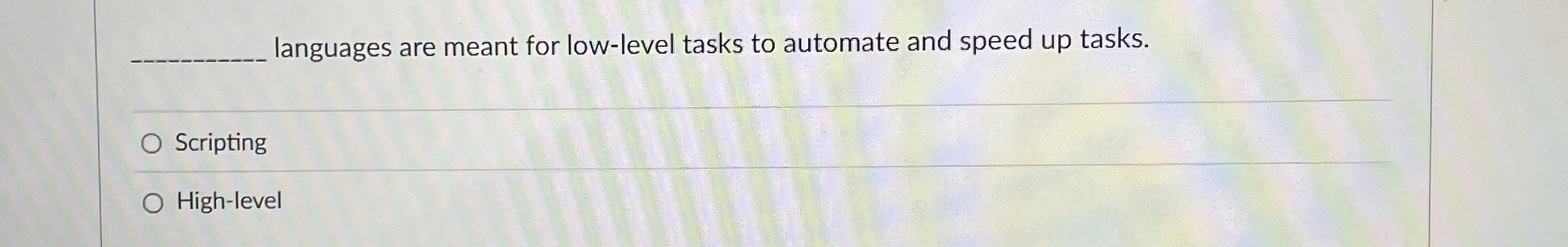 Solved languages are meant for low-level tasks to automate | Chegg.com