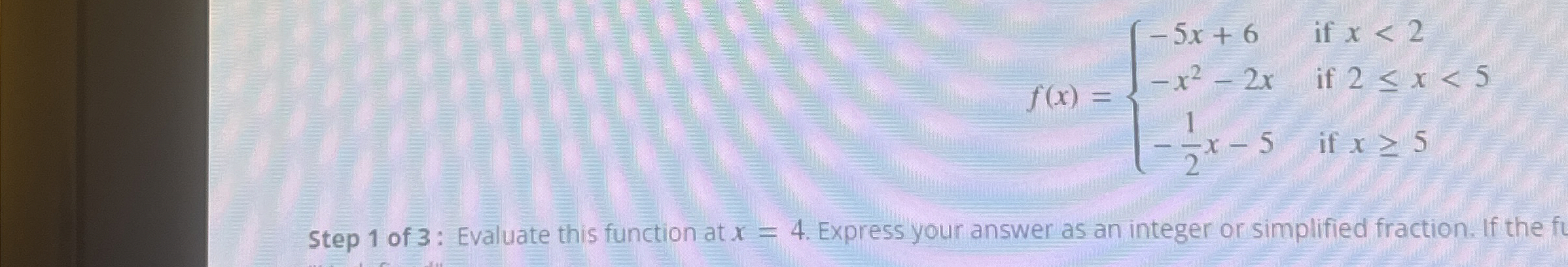 Solved f(x)={-5x+6 if x