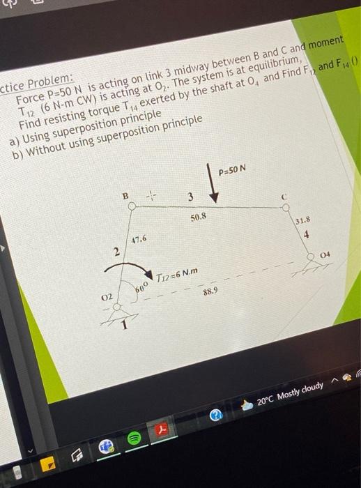 Solved ctice Problem: Force P=50 N is acting on link 3 | Chegg.com