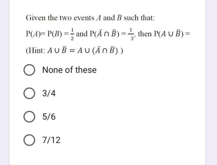 Solved Given the two events A and B such that: P(A)=P(B)=21 | Chegg.com