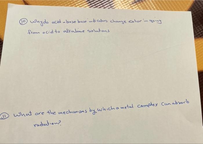 Solved (10) Whydo acid-base base indicators change color in | Chegg.com