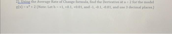 Solved 2) Using the Average Rate of Change formula, find the | Chegg.com