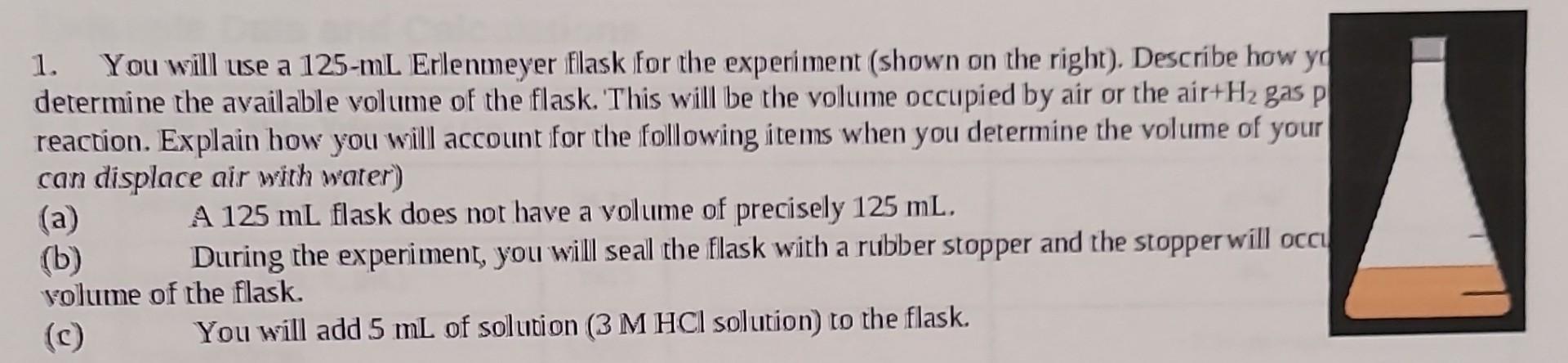 Solved 1. You will use a 125−mL Erlenmeyer flask for the | Chegg.com