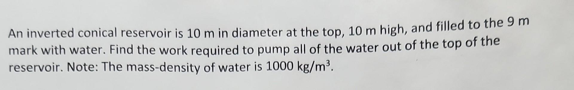 Solved An inverted conical reservoir is 10 m in diameter at | Chegg.com