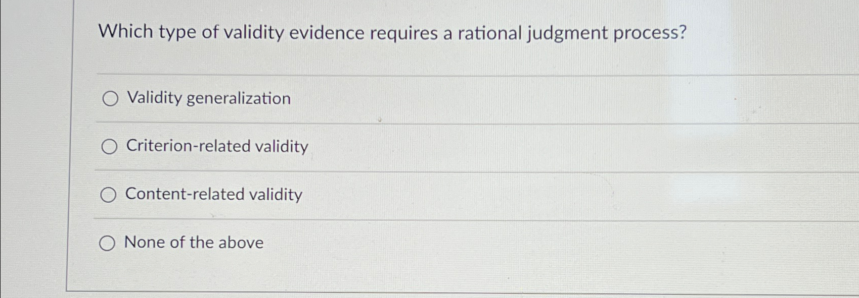 Solved Which type of validity evidence requires a rational | Chegg.com