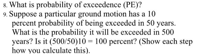 Solved 8. What is probability of exceedence (PE)? 9. Suppose | Chegg.com