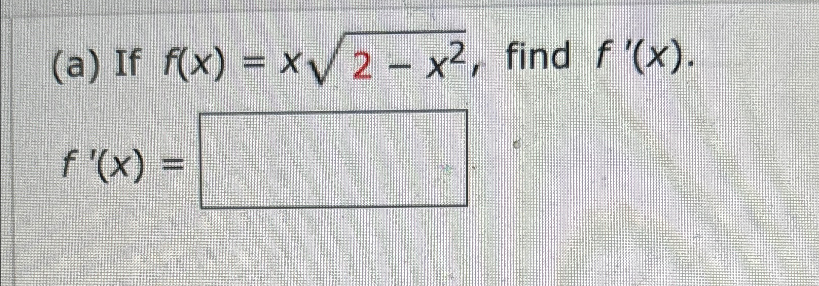 Solved (a) ﻿If f(x)=x2-x22, ﻿find f'(x)f'(x)= | Chegg.com