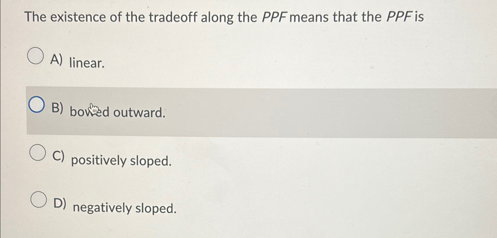 Solved The existence of the tradeoff along the PPF means | Chegg.com