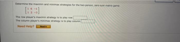 Solved Determine the maximin and minimax strategies for the | Chegg.com