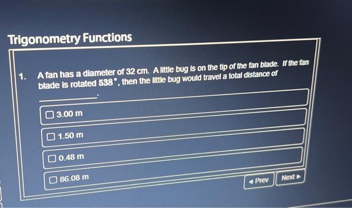 Solved Trigonometry Functions 1. A fan has a diameter of 32 | Chegg.com