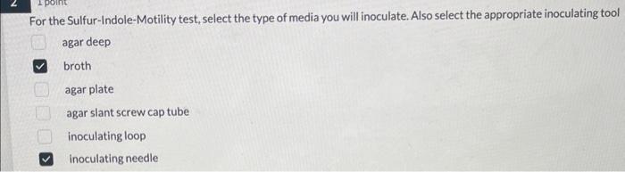 Solved For the Sulfur-Indole-Motility test, select the type | Chegg.com