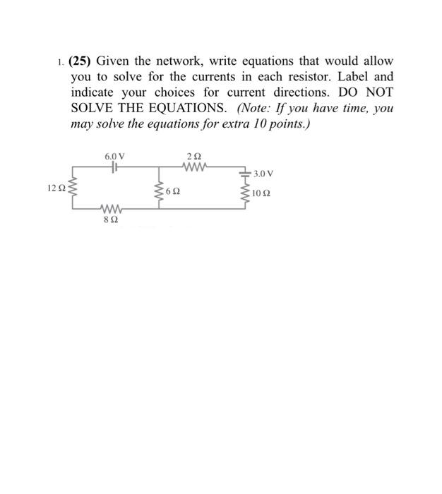 Solved 1. (25) Given the network, write equations that would | Chegg.com