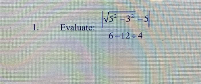 Solved Evaluate: 6−12÷4∣52−32−5∣ | Chegg.com