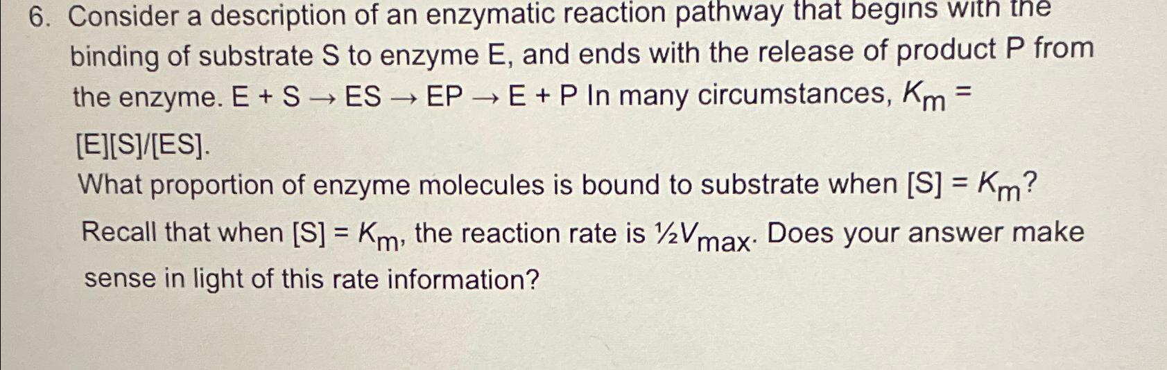 Solved Consider a description of an enzymatic reaction | Chegg.com