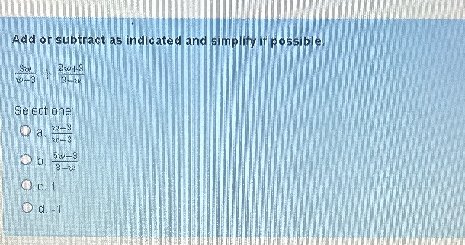 Solved Add or subtract as indicated and simplify if | Chegg.com