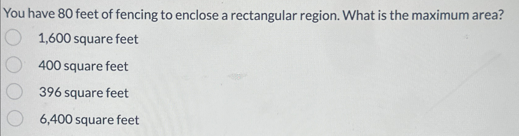 Solved You have 80 ﻿feet of fencing to enclose a rectangular | Chegg.com