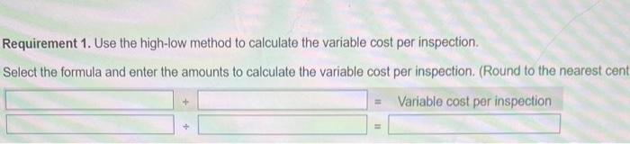 Requirement 1. Use the high-low method to calculate | Chegg.com