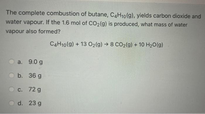 Solved The complete combustion of butane, C4H10(g), yields | Chegg.com