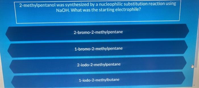 Solved 2-methylpentanol was synthesized by a nucleophilic | Chegg.com