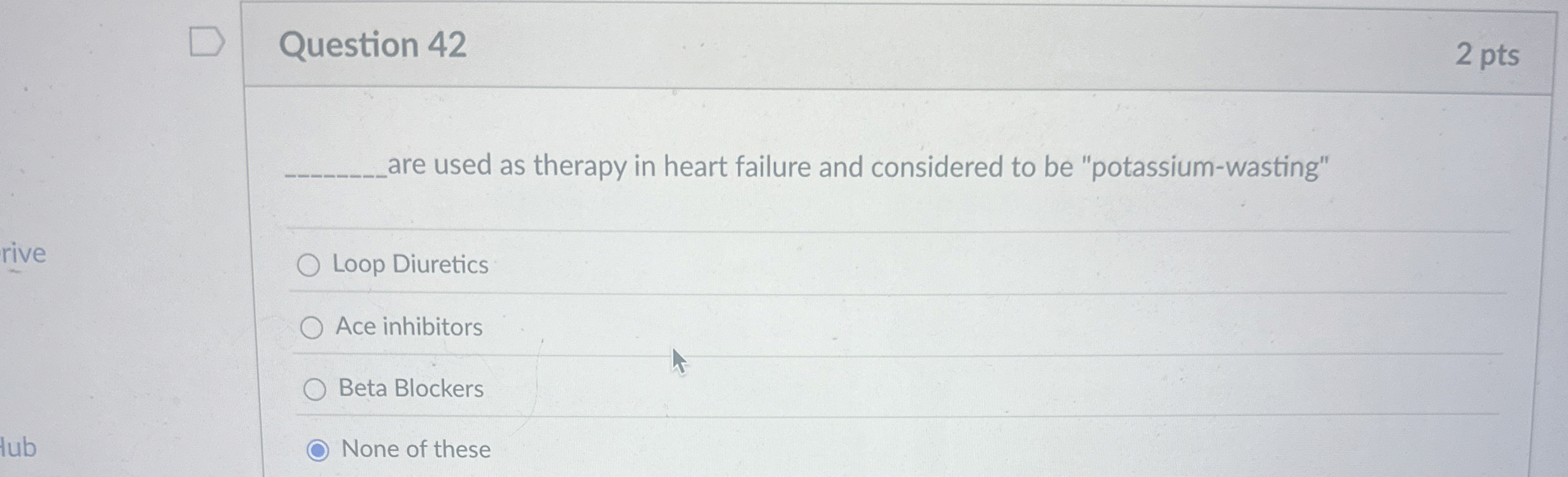 Solved Question 422 ﻿ptsare used as therapy in heart failure | Chegg.com
