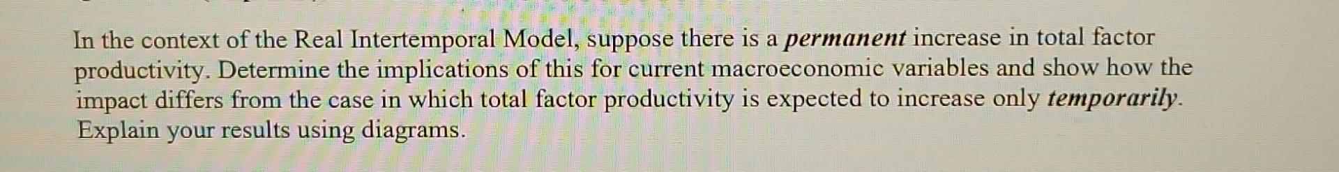 Solved In the context of the Real Intertemporal Model, | Chegg.com