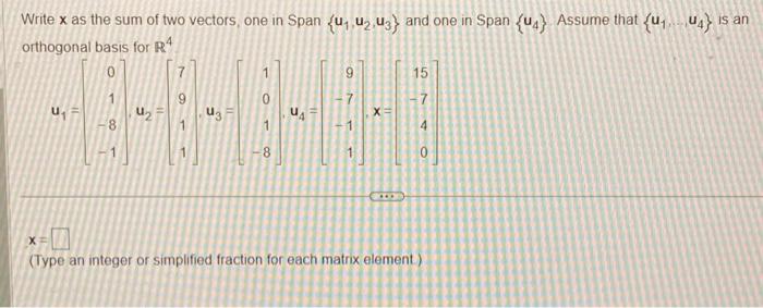 Solved Write x as the sum of two vectors, one in Span | Chegg.com
