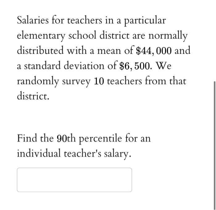 Solved Salaries for teachers in a particular elementary | Chegg.com