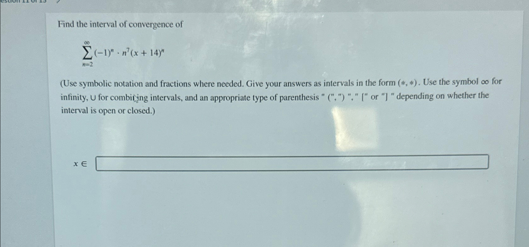Solved Find the interval of convergence | Chegg.com