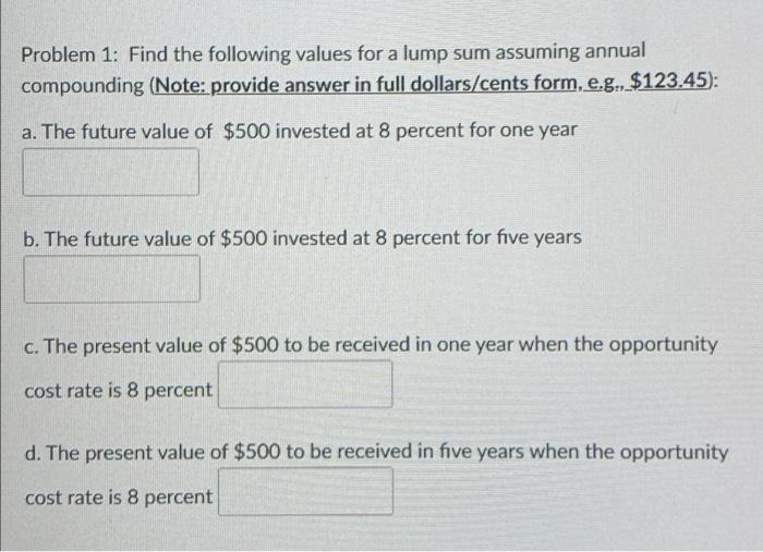 Solved Problem 1: Find the following values for a lump sum | Chegg.com