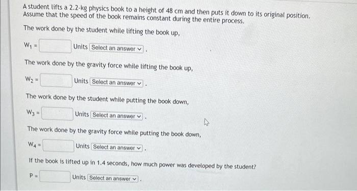 Solved A student lifts a 2.2−kg physics book to a height of | Chegg.com