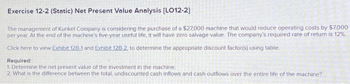 Solved Exercise 12-2 (Static) Net Present Value Analysis | Chegg.com