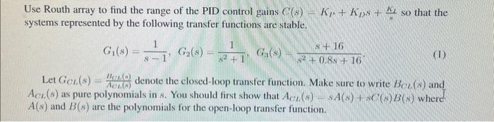 Solved Use Routh array to find the range of the PID control | Chegg.com