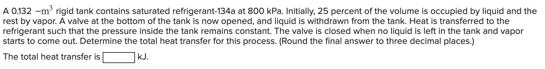Solved A 0.132-m3 ﻿rigid tank contains saturated | Chegg.com