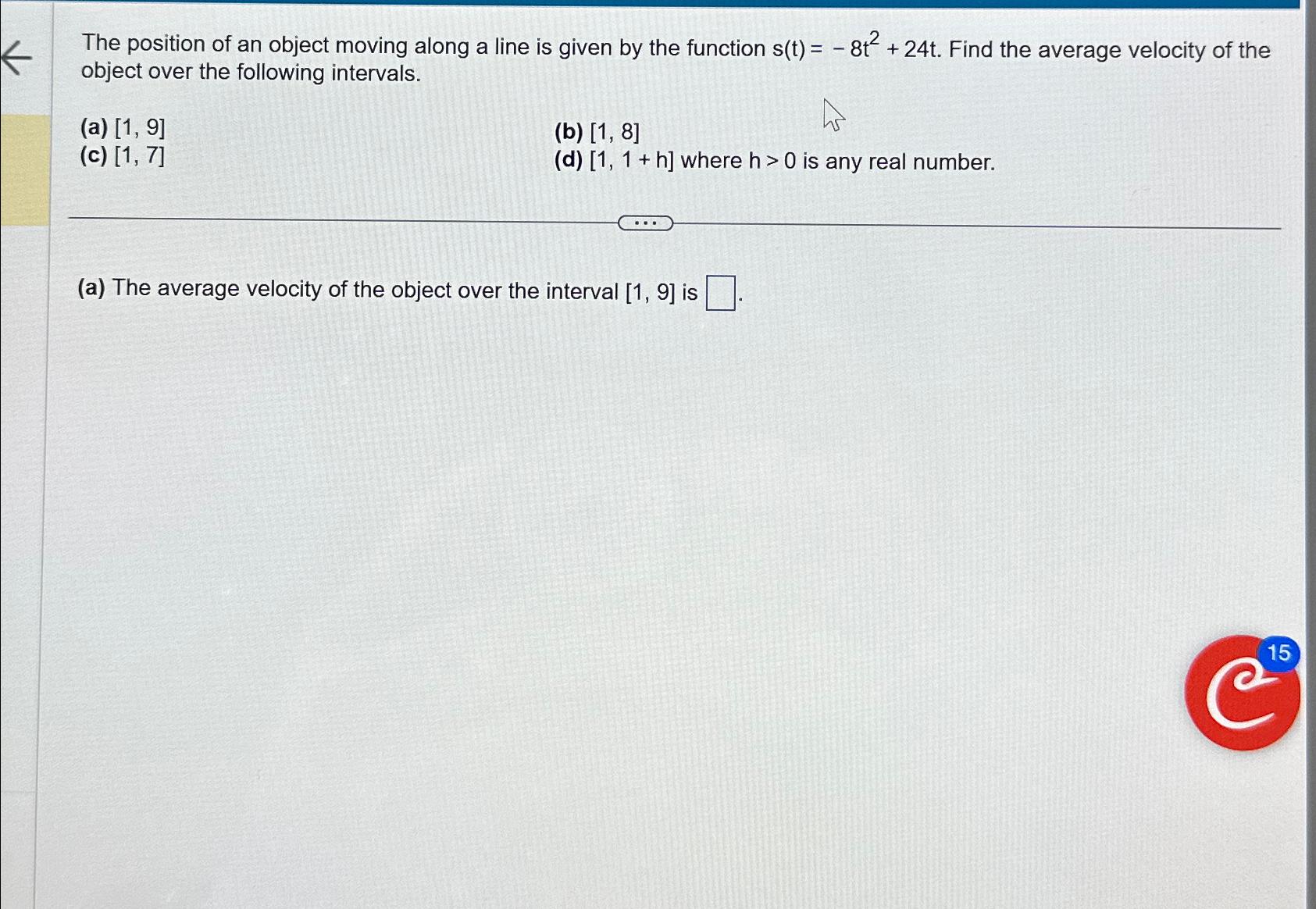 Solved The Position Of An Object Moving Along A Line Is