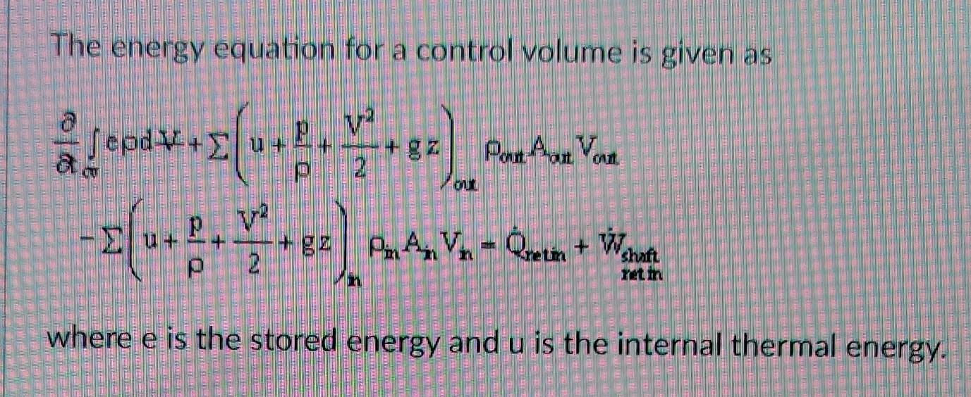 Solved The energy equation for a control volume is given as | Chegg.com