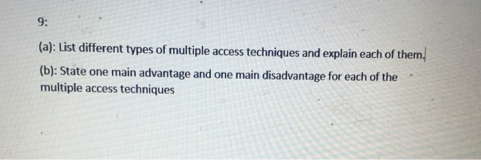 Solved (a): List different types of multiple access | Chegg.com
