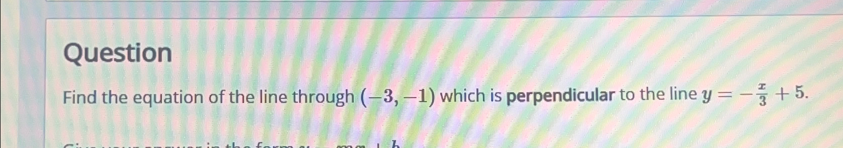 Solved QuestionFind the equation of the line through (-3,-1) | Chegg.com