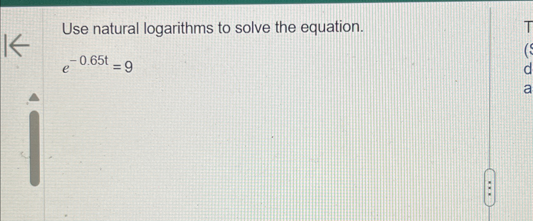Solved Use natural logarithms to solve the | Chegg.com