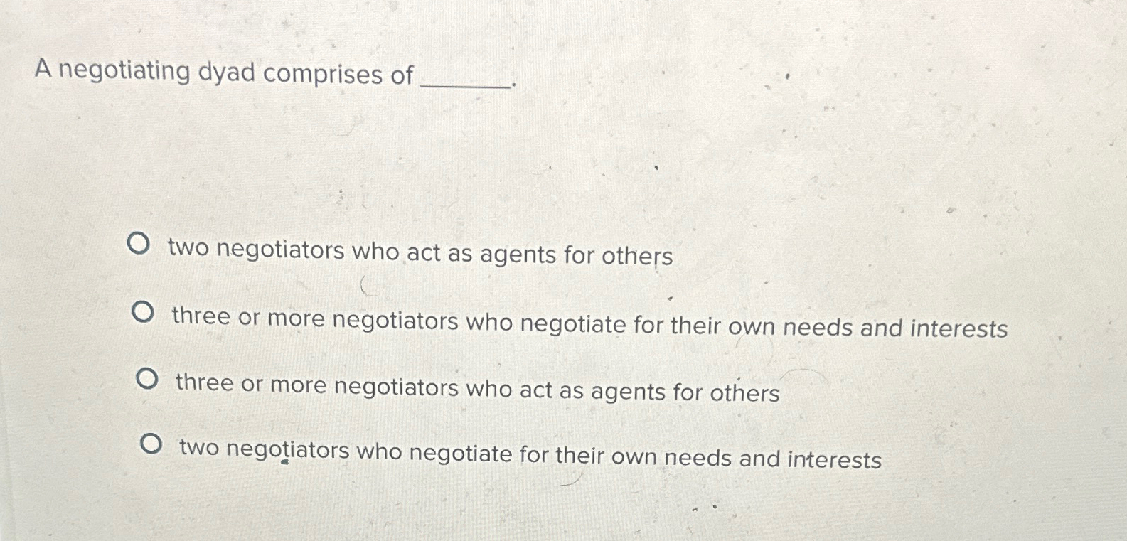 Solved A negotiating dyad comprises oftwo negotiators who | Chegg.com