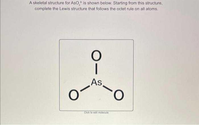 Solved A skeletal structure for AsO33 is shown below. | Chegg.com
