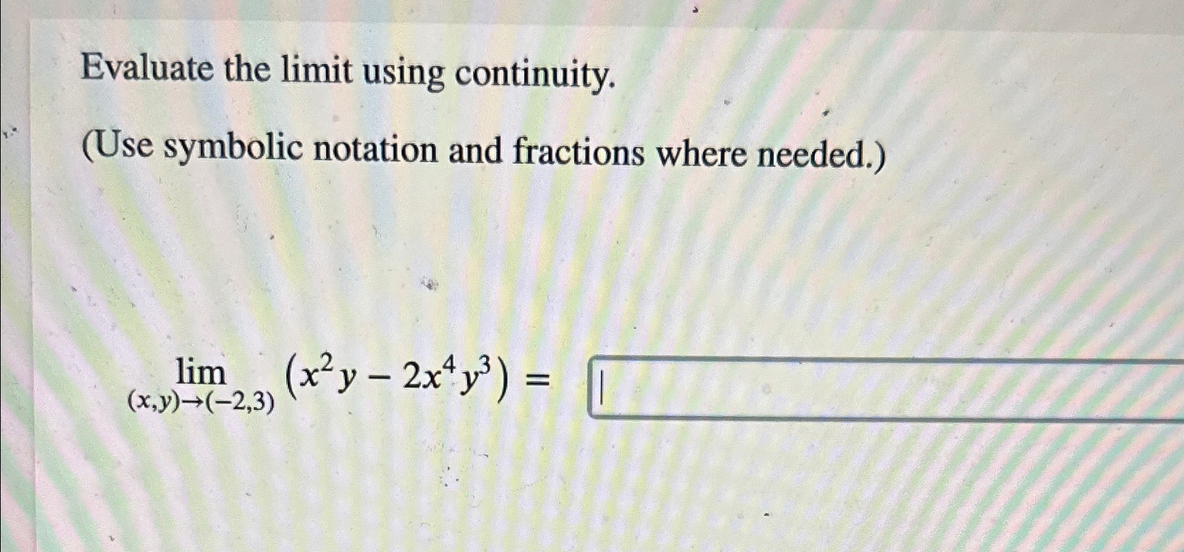 Solved Evaluate the limit using continuity.(Use symbolic | Chegg.com
