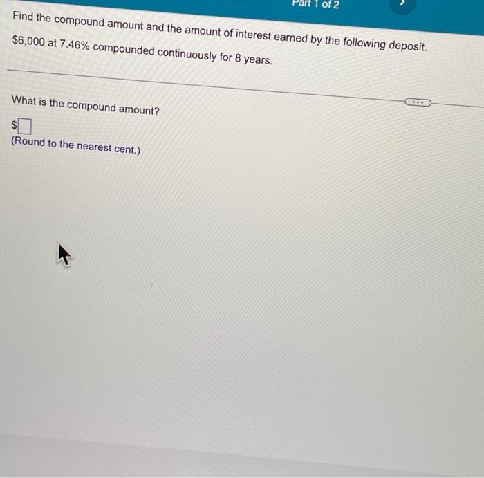 Solved Find the compound amount and the amount of interest | Chegg.com