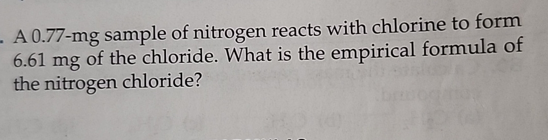 Solved gn. ﻿A a-7-mg sample of nitrogen reacts with chlorine | Chegg.com
