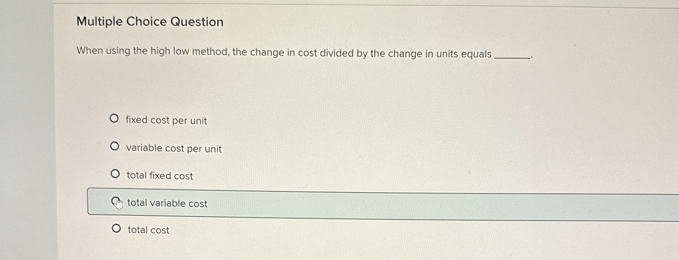 Solved Multiple Choice QuestionWhen using the high low | Chegg.com