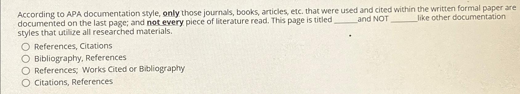 Solved According to APA documentation style, only those | Chegg.com