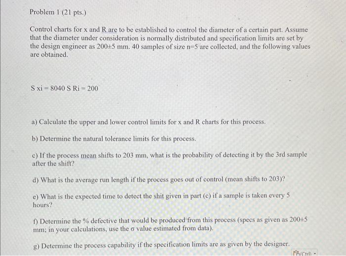 Solved Problem 1 (21 pts.) Control charts for x and R are to | Chegg.com