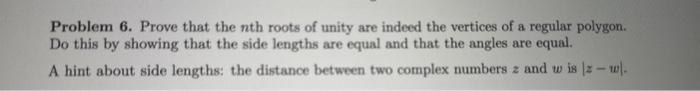 Solved Problem 6. Prove that the nth roots of unity are | Chegg.com