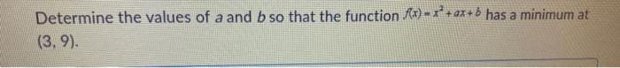 Solved Determine the values of a and b so that the function | Chegg.com
